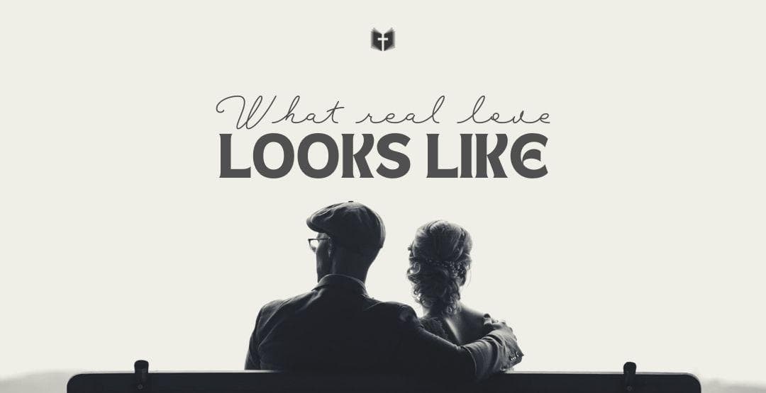 What Real Love Looks Like- Devotional Reading Plan - Life Bible