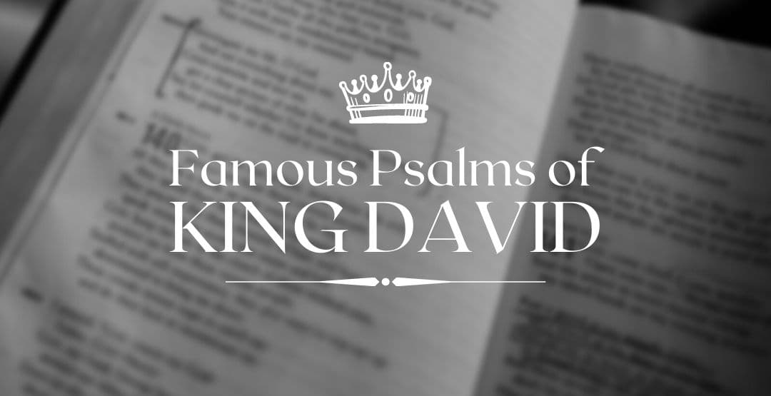 Famous Psalms of King David - Bible Reading Plan - Life Bible