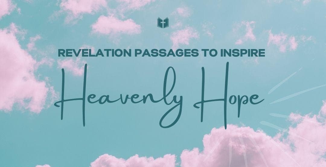 Revelation Passages to Inspire Heavenly Hope- Devotional Reading Plan ...