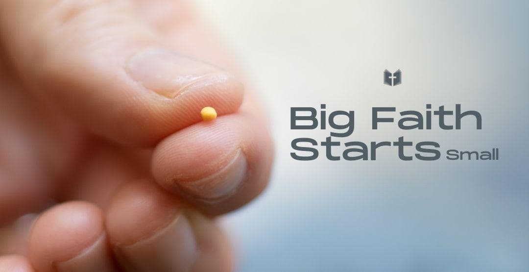 Big Faith Starts Small - Devotional Reading Plan - Life Bible