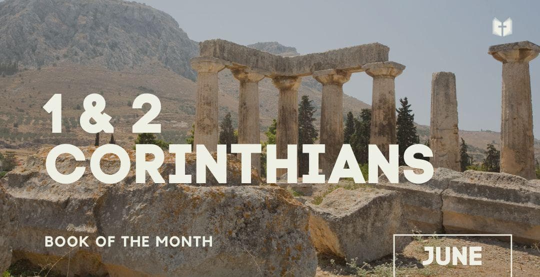 Book of the Month: 1 & 2 Corinthians - Bible Reading Plan - Life Bible
