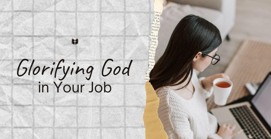 Glorifying God in Your Job - Devotional Reading Plan - Life Bible