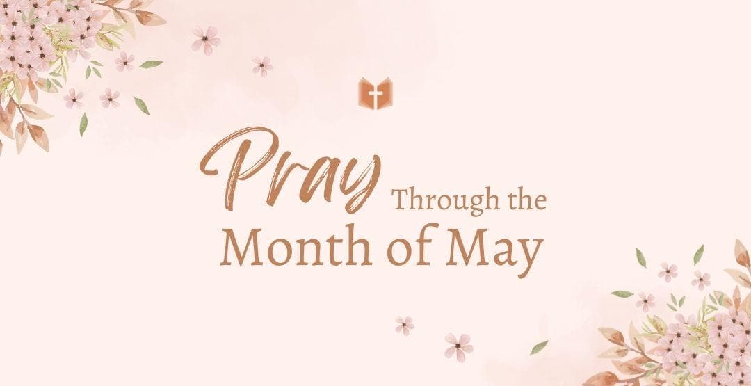 Pray Through the Month of May - Devotional Reading Plan - Life Bible