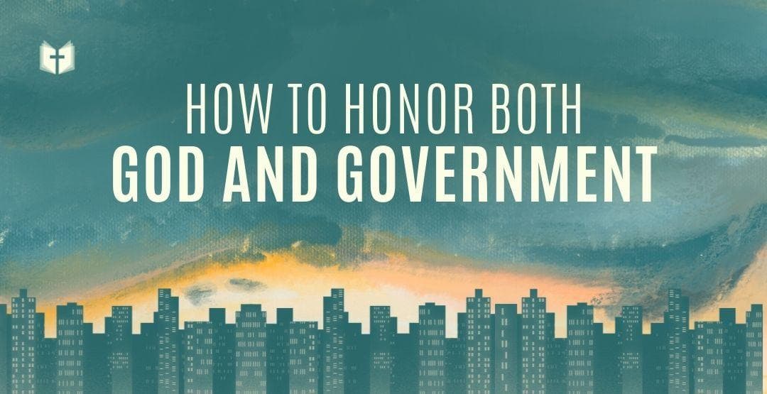 How to Honor Both God and Government- Bible Reading Plan - Life Bible