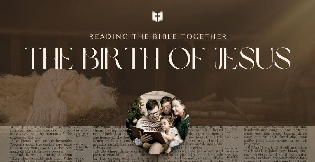Read the Bible Together: The Birth of Jesus - Bible Reading Plan - Life ...