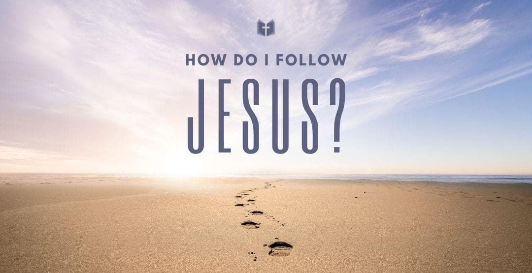 How Do I Follow Jesus? - Devotional Reading Plan - Life Bible