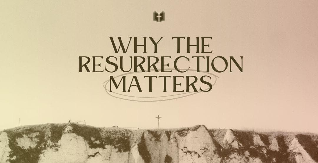 Why The Resurrection Matters - Devotional Reading Plan - Life Bible